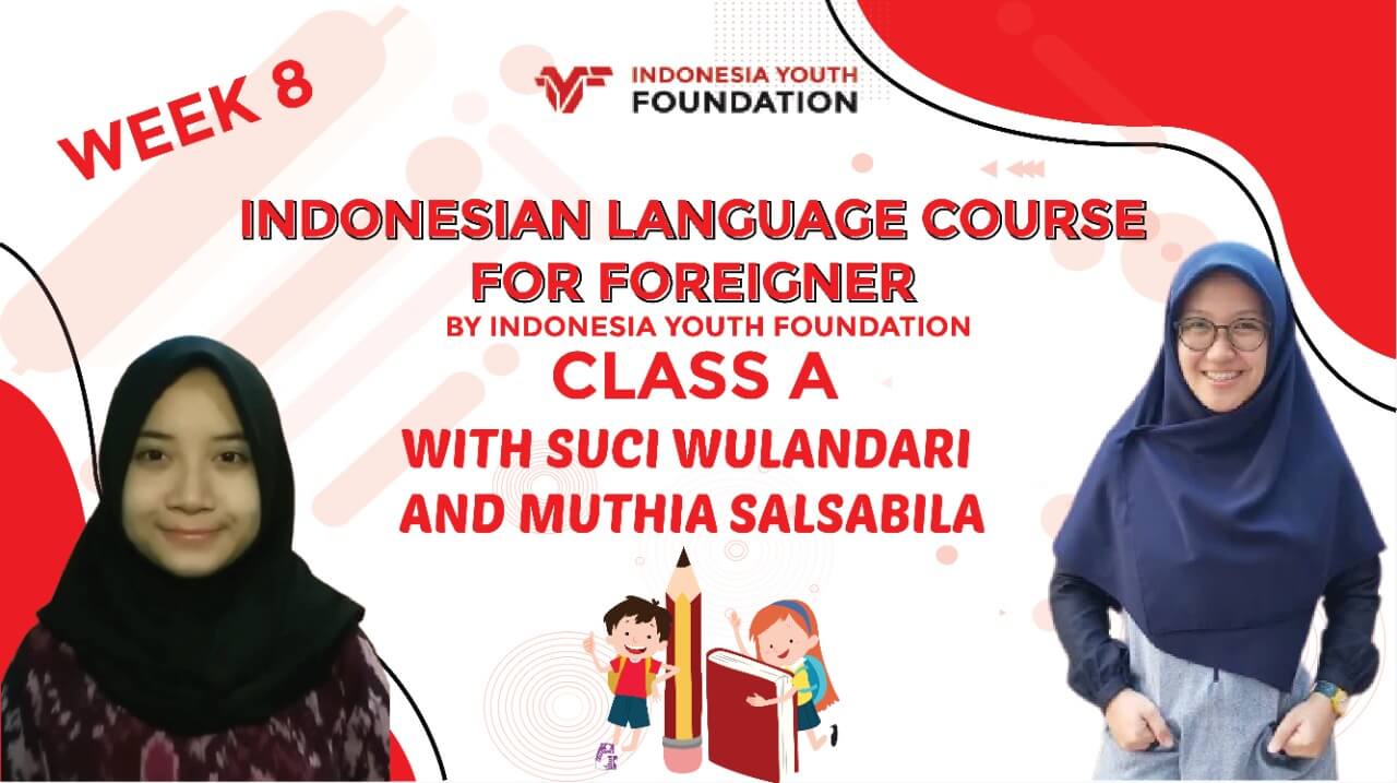 Indonesian Language Course Class A Week 8 - Indonesia Youth Foundation