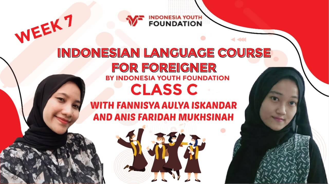 Indonesian Language Course Class C Week 7 - Indonesia Youth Foundation