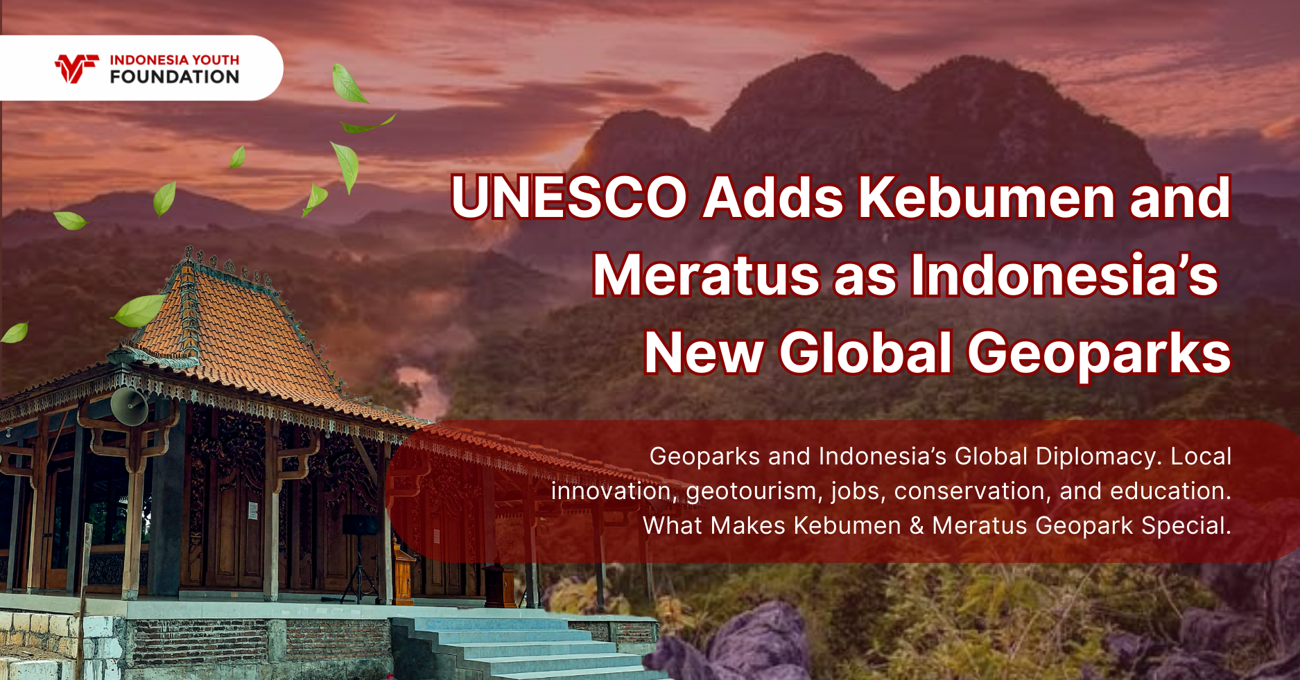 UNESCO Adds Kebumen and Meratus as New Global Geoparks