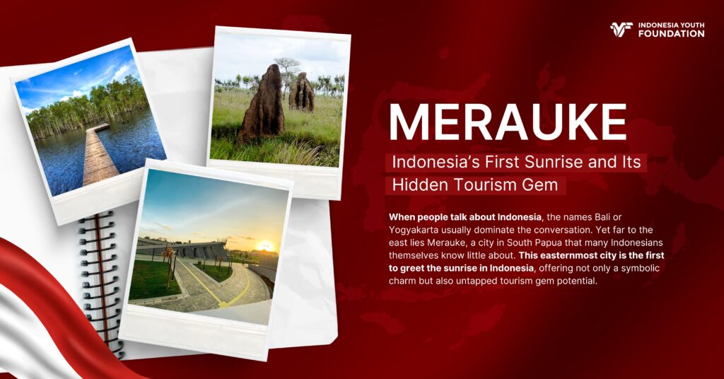 Merauke: Indonesia’s First Sunrise and Its Hidden Tourism Gem